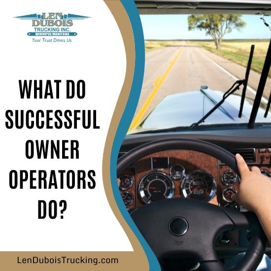 What Do Successful Owner Operators Do? - Len Dubois Trucking